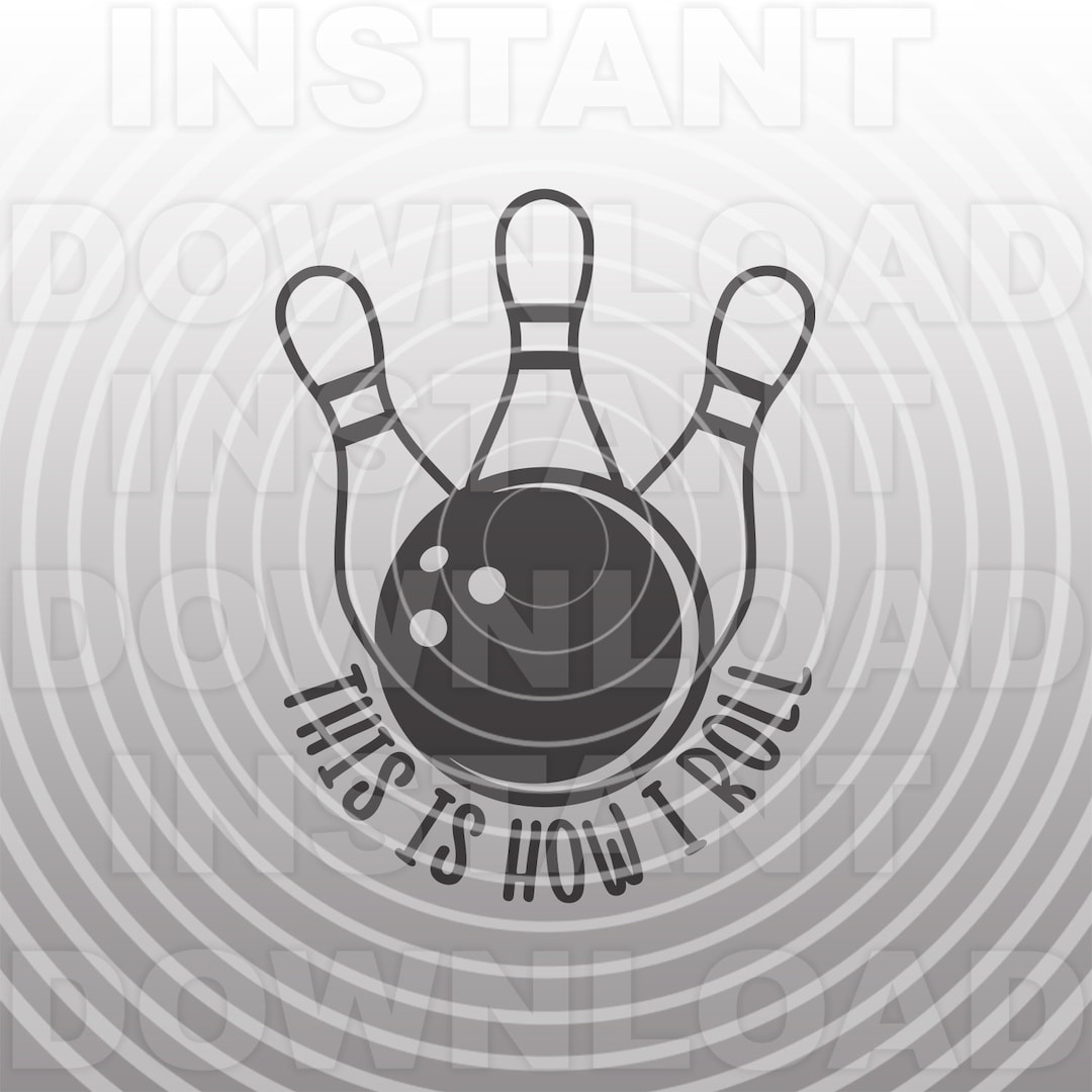 This is How I Roll Bowling SVG File,bowling Ball Svg,funny Bowling ...