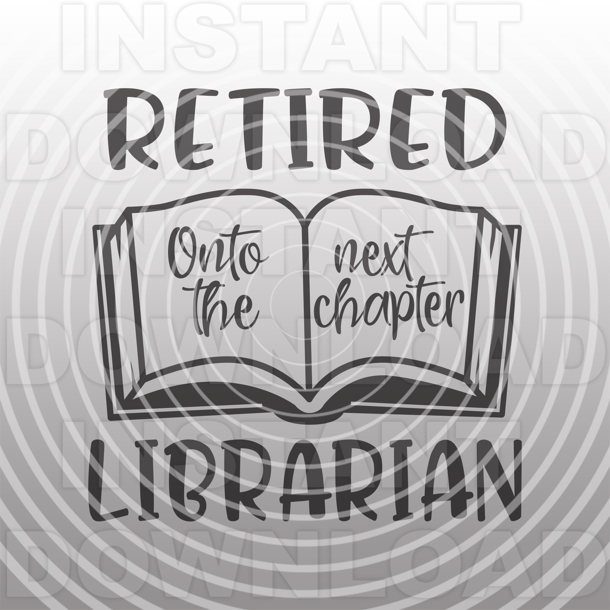 Onto the Next Chapter Retired Librarian SVG File,open Book Svg ...