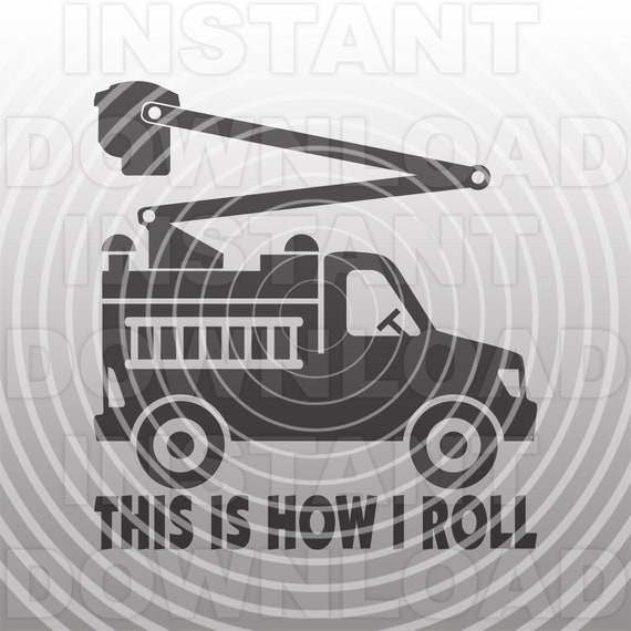This is How I Roll Cherry Picker SVG Filebucket Truck SVG | Etsy