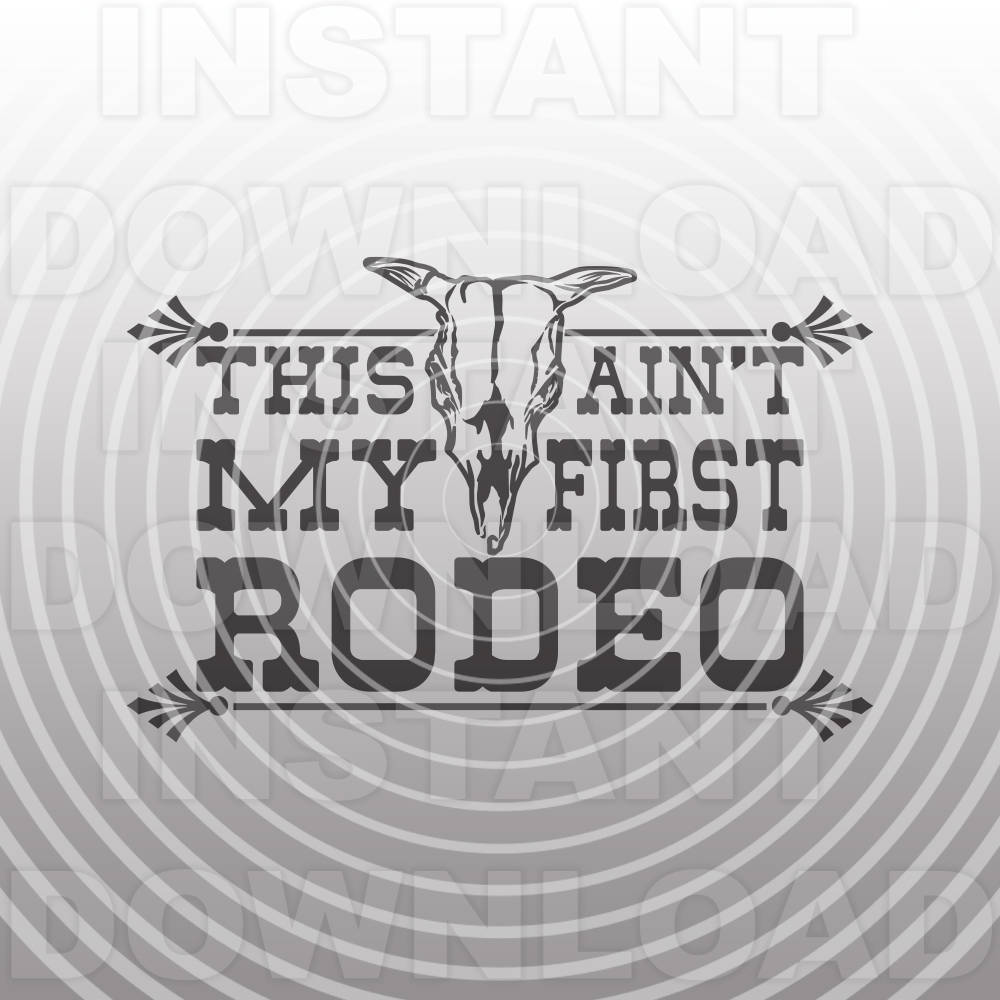 My First Rodeo SVG JPG EPS and png Files for Cutting Machines Cameo or ...