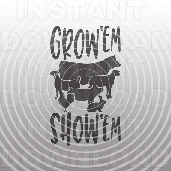 Grow Em Show Em Stock Show Livestock Farm Animals SVG - Etsy
