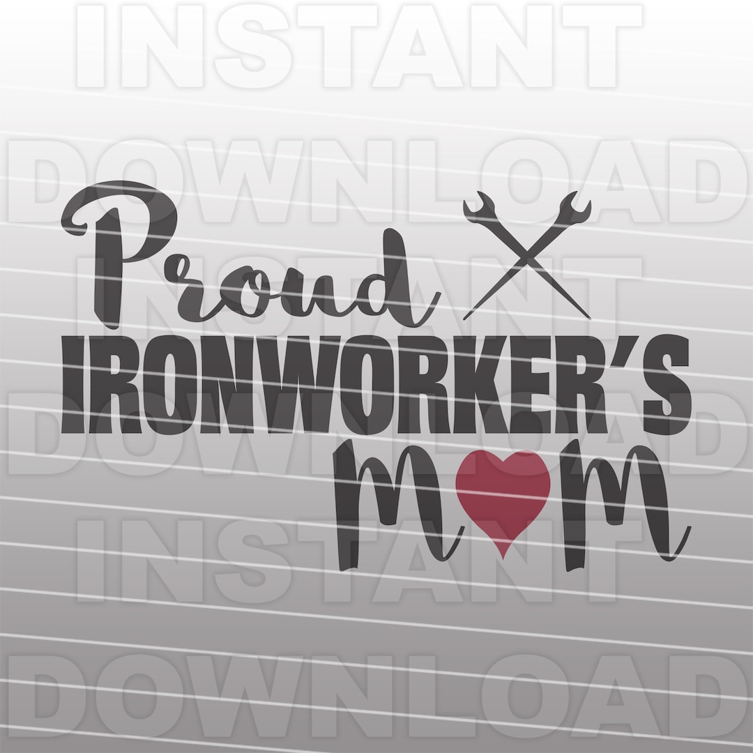 Proud Ironworkers Mom SVG File,heavy Construction SVG -vector Format ...