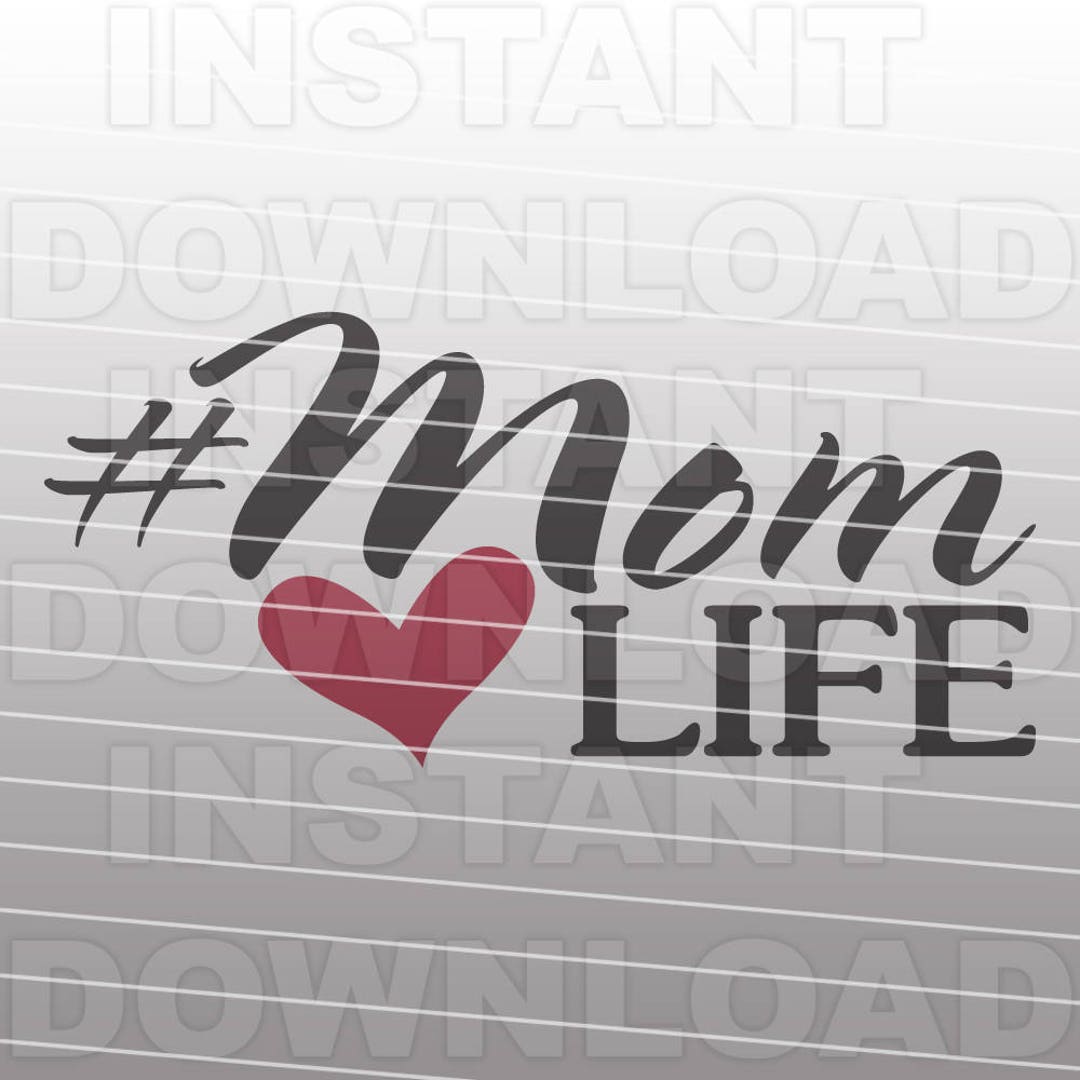 Mom Life SVG File,#momlife SVG File,baby Girl SVG File,mom Life Vector ...