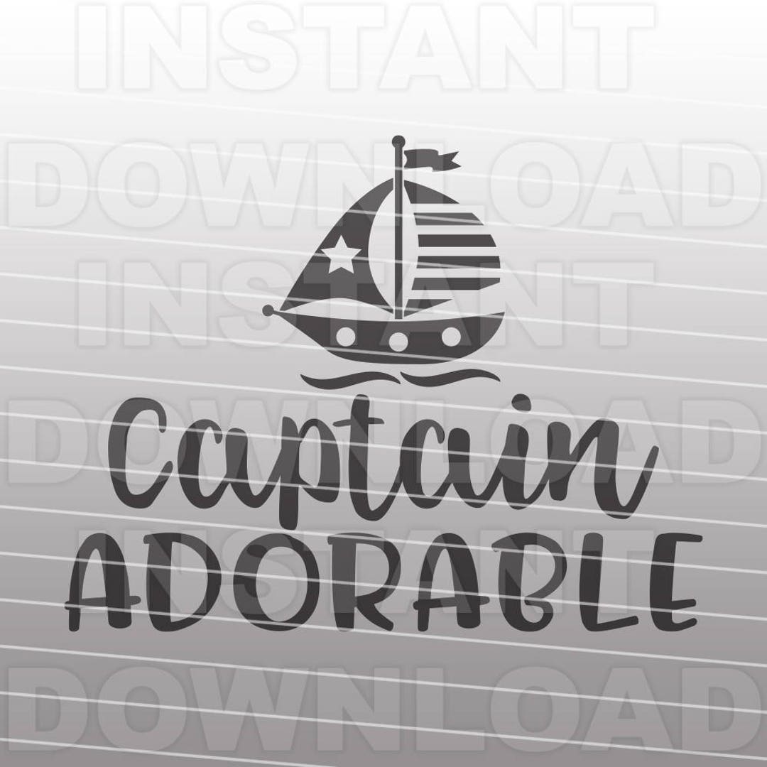 Captain Adorable SVG File,baby Boy Svg,nautical New Baby Svg -vector ...