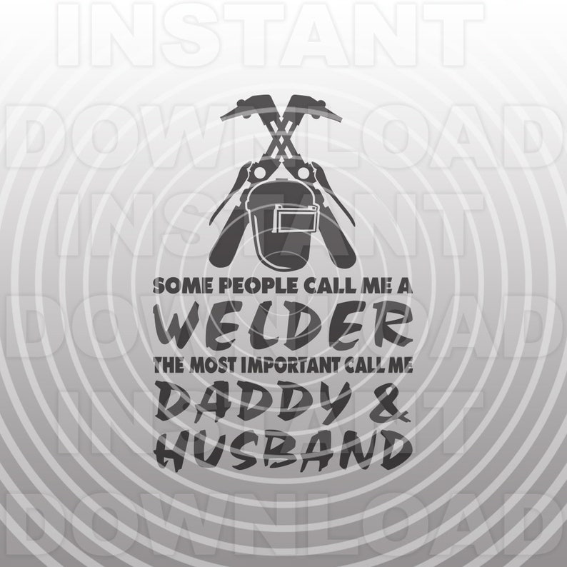 Welder SVG File,welding SVG File,welding Quote Svg,welder Daddy Husband ...
