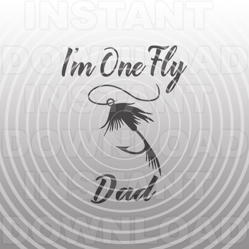 Funny I'm One Fly Dad SVG Filefly Fishing Svgfisherman - Etsy
