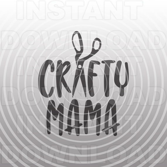 Crafty Mama SVG Filecrafter Svgscissors Svgsvg Saying for | Etsy