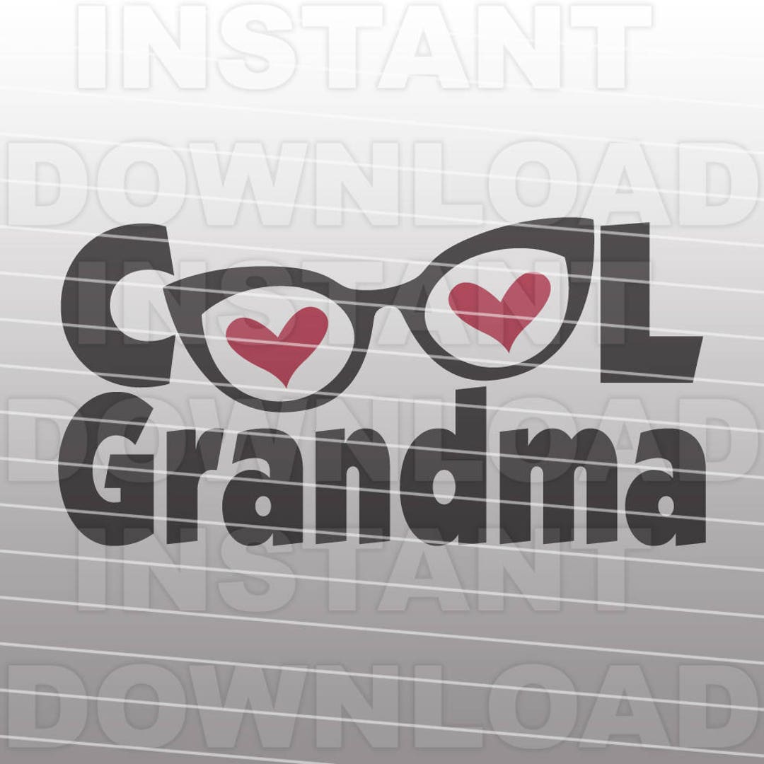 Cool Grandma Tshirt SVG File,funny Grandma SVG File -commercial ...