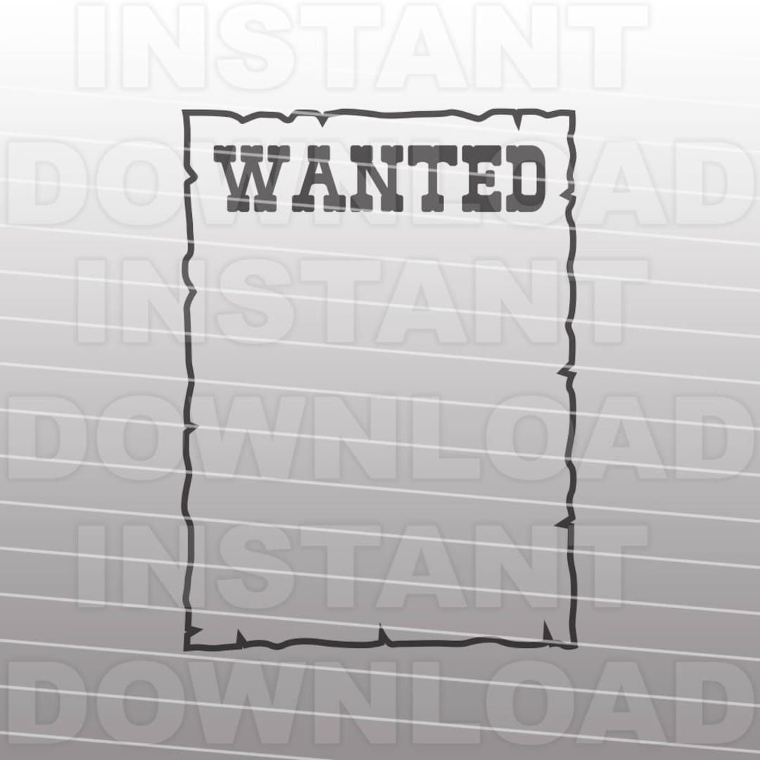 Wanted Poster SVG File,western Svg,old West Svg,cowboy Svg -vector Clip ...