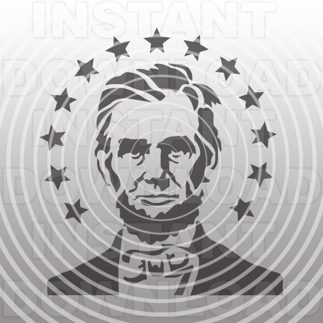 Patriotic SVG File,abe Lincoln Svg-cutting Template-vector Clip Art for ...