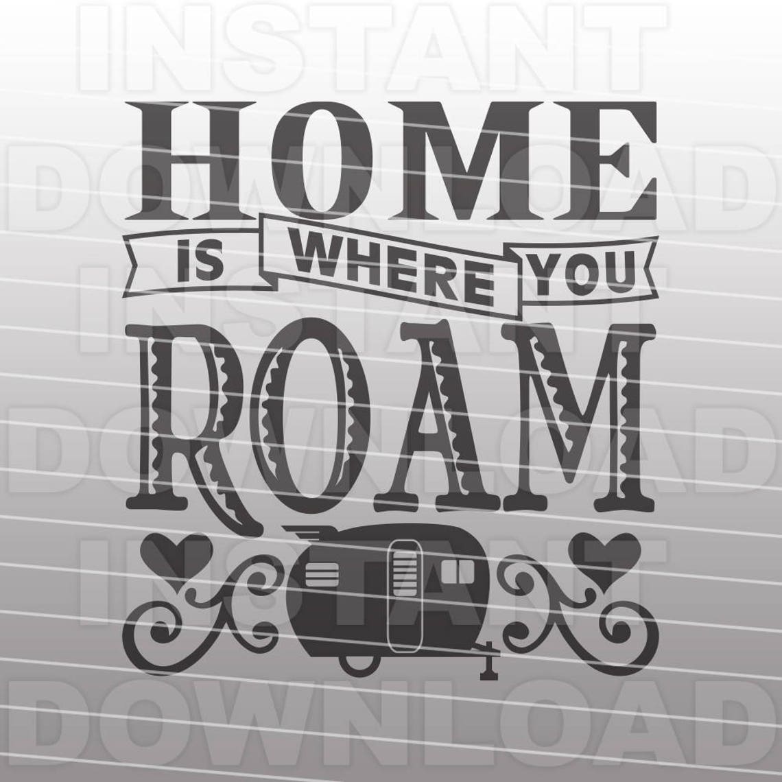 Home is Where You Roam Retro Camper SVG File,camping SVG for Commercial ...