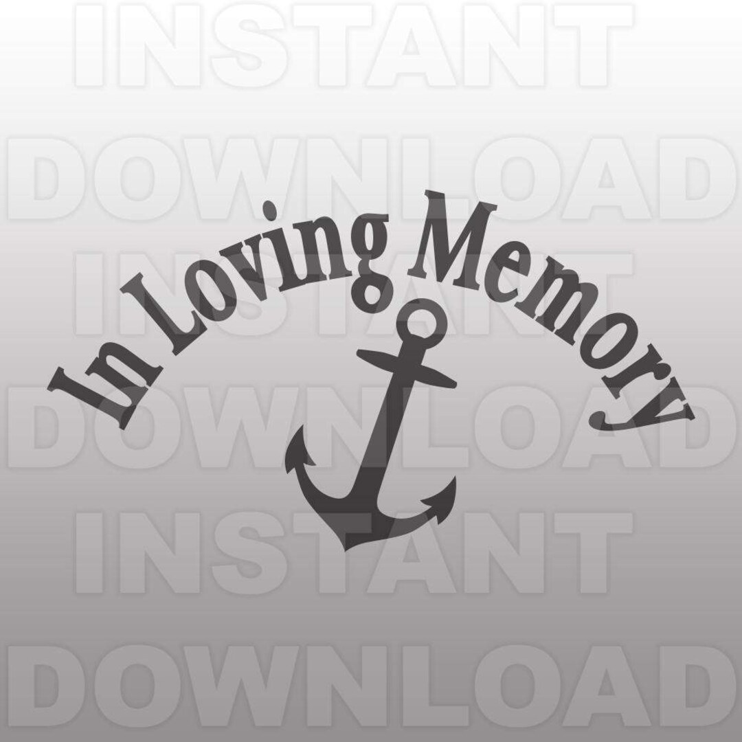 Loving Memory Boat Anchor SVG File,memorial SVG -commercial & Personal ...