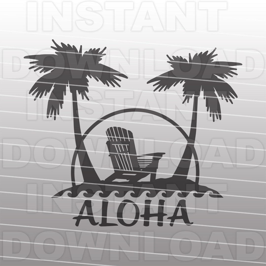 Aloha SVG File,beach Chair Facing Ocean Svg,beach Chair Palm Tree SVG ...