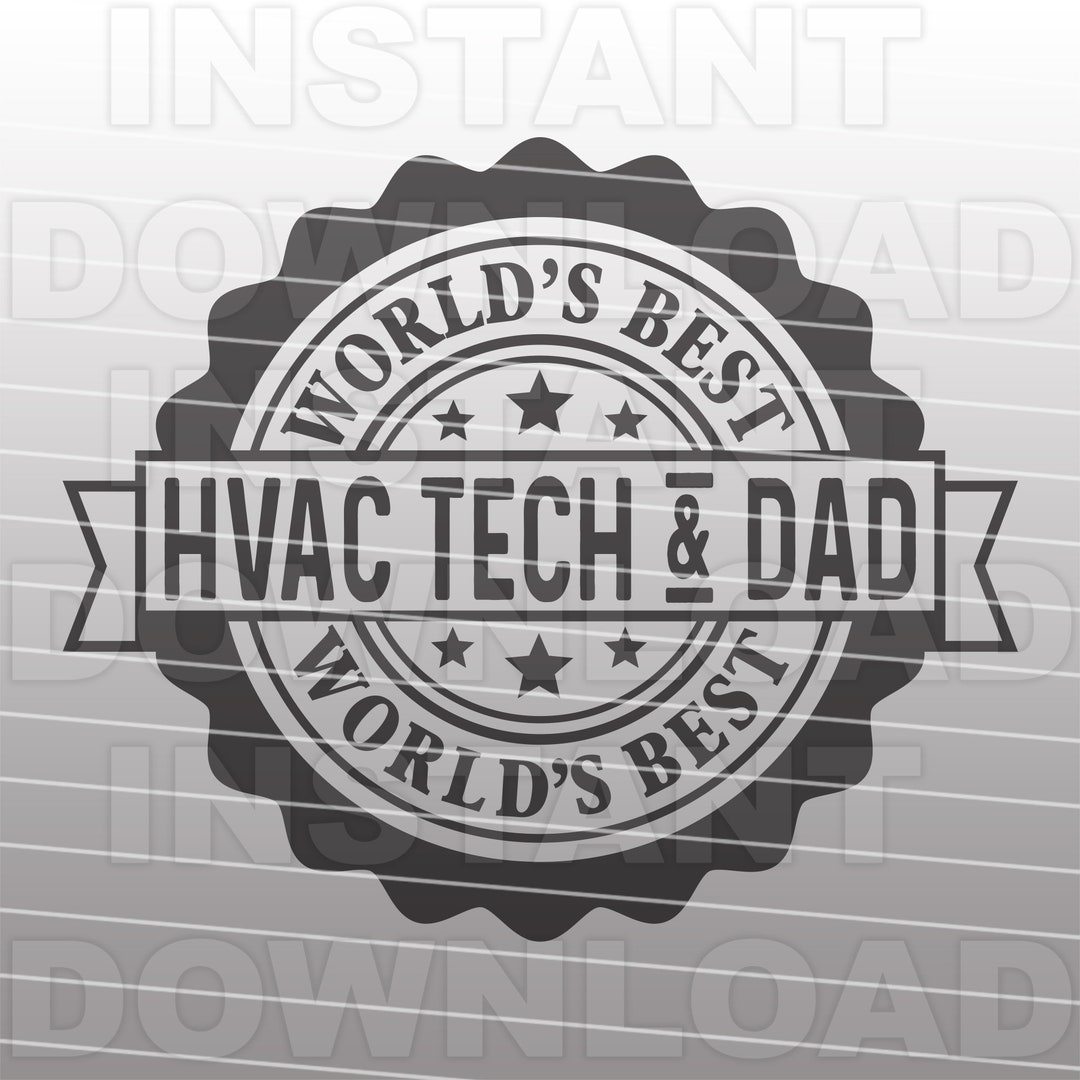 Worlds Best HVAC Tech and Dad SVG File,heating Air Conditioning Svg ...