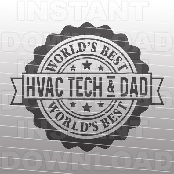 Worlds Best HVAC Tech and Dad SVG Fileheating Air - Etsy