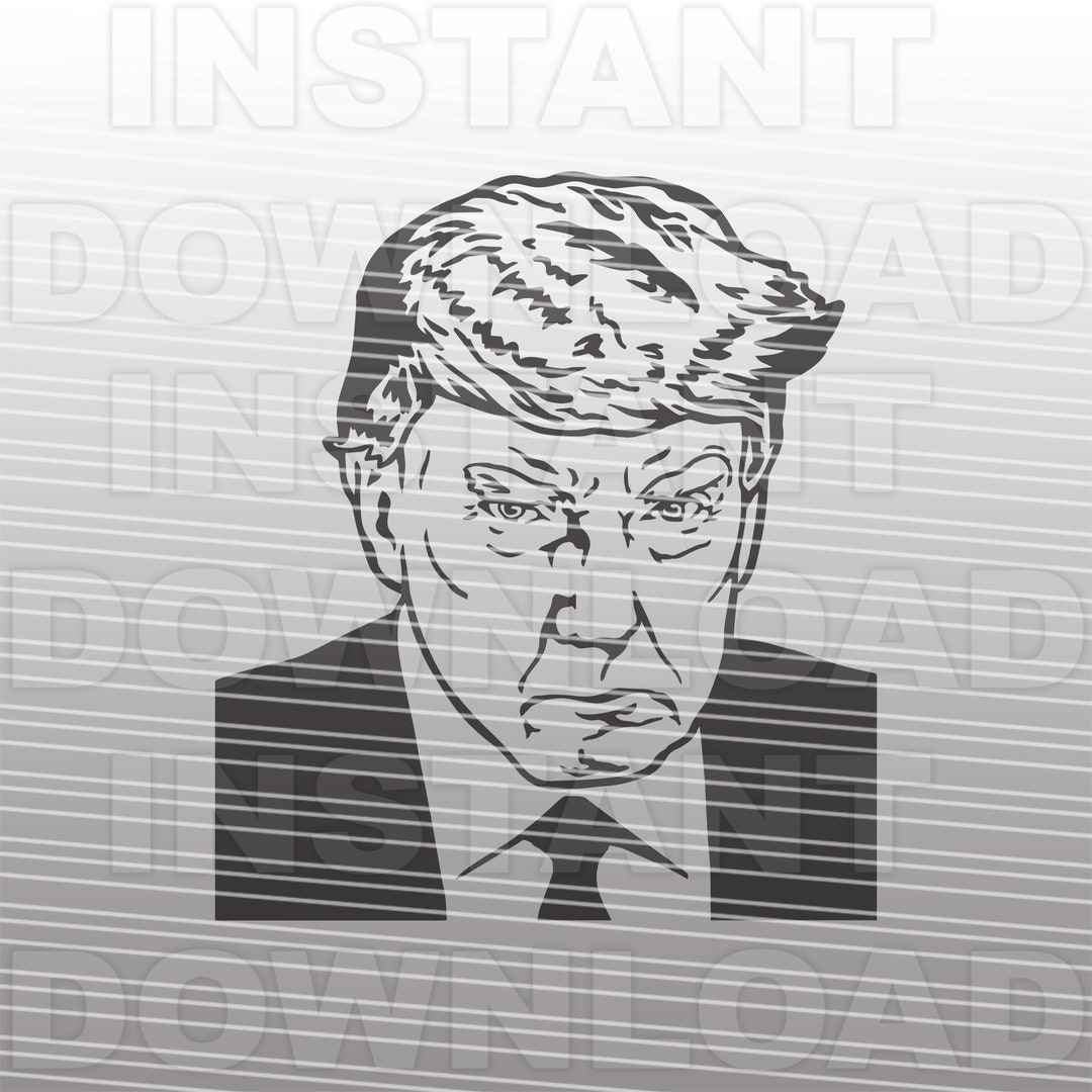 Donald Trump Mug Shot 2023 SVG File,pro Trump Svg,anti Trump Svg,vector ...