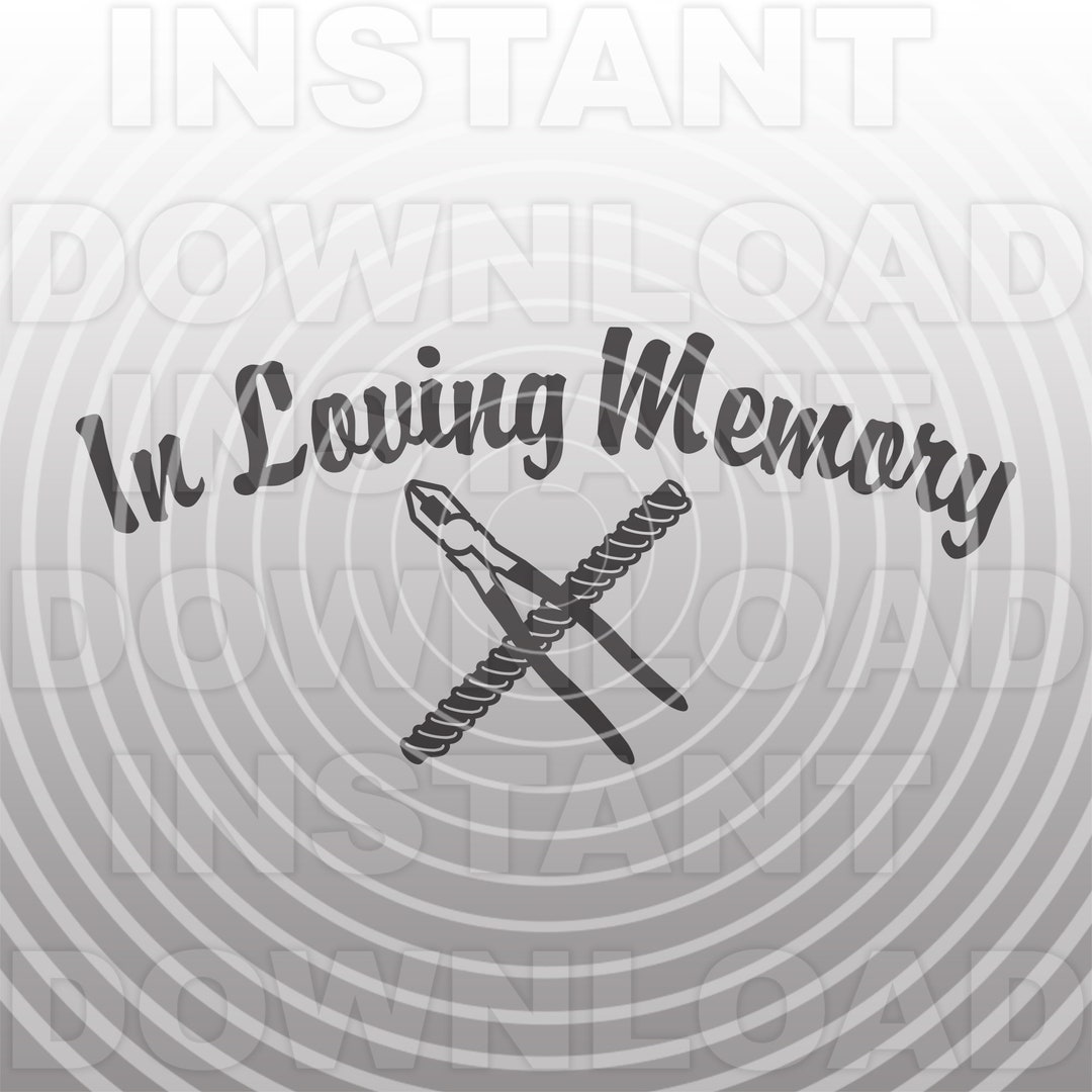 In Loving Memory Rodbuster Ironworker SVG File,rebar Worker Svg,cutting ...