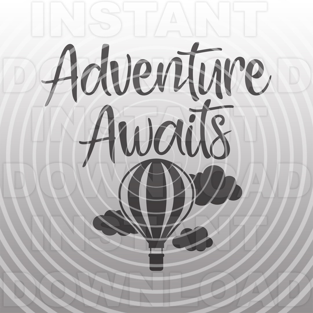 Adventure Awaits Hot Air Baloon SVG File,retirement Svg,graduation Svg ...
