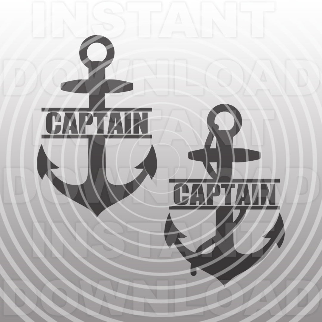Captain Boat Anchor SVG File, Cricut Svg, Silhouette Svg, Svg Cuts ...