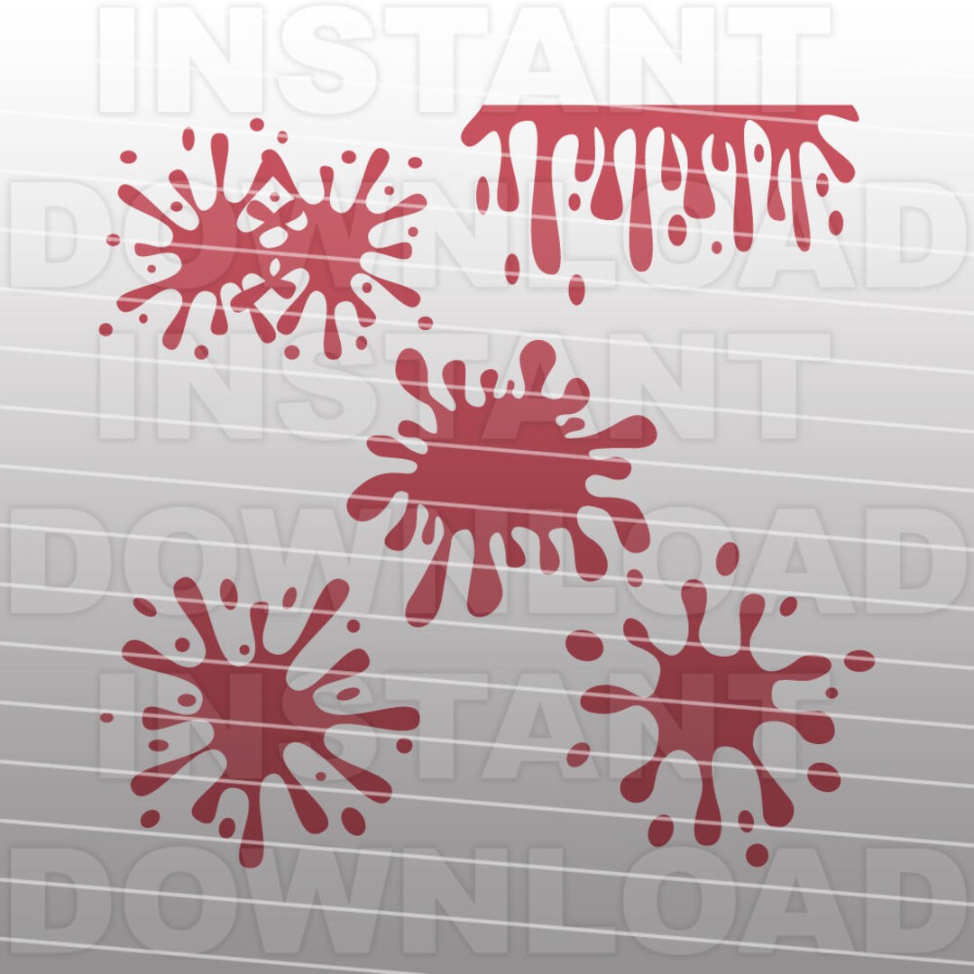 Blood Splatter SVG File - Blood Drips SVG - Vector Art -commercial ...