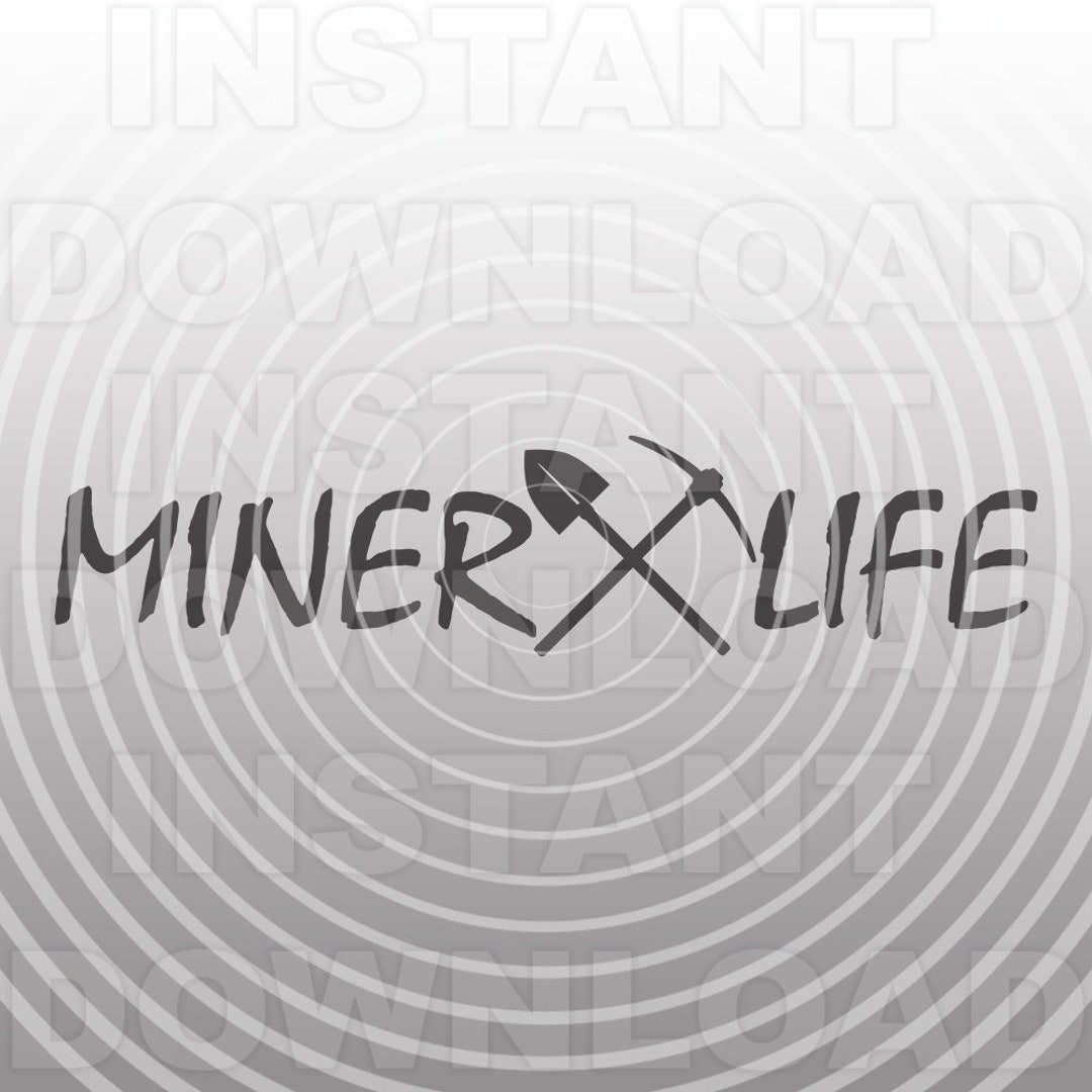 Miner Life SVG File,coal Mining Svg,pickaxe Svg -vector Art Commercial ...