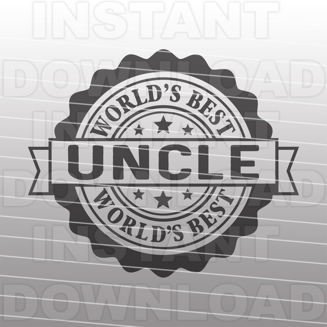 World's Best Uncle SVG File,uncle Svg,uncle Birthday Svg -vector ...