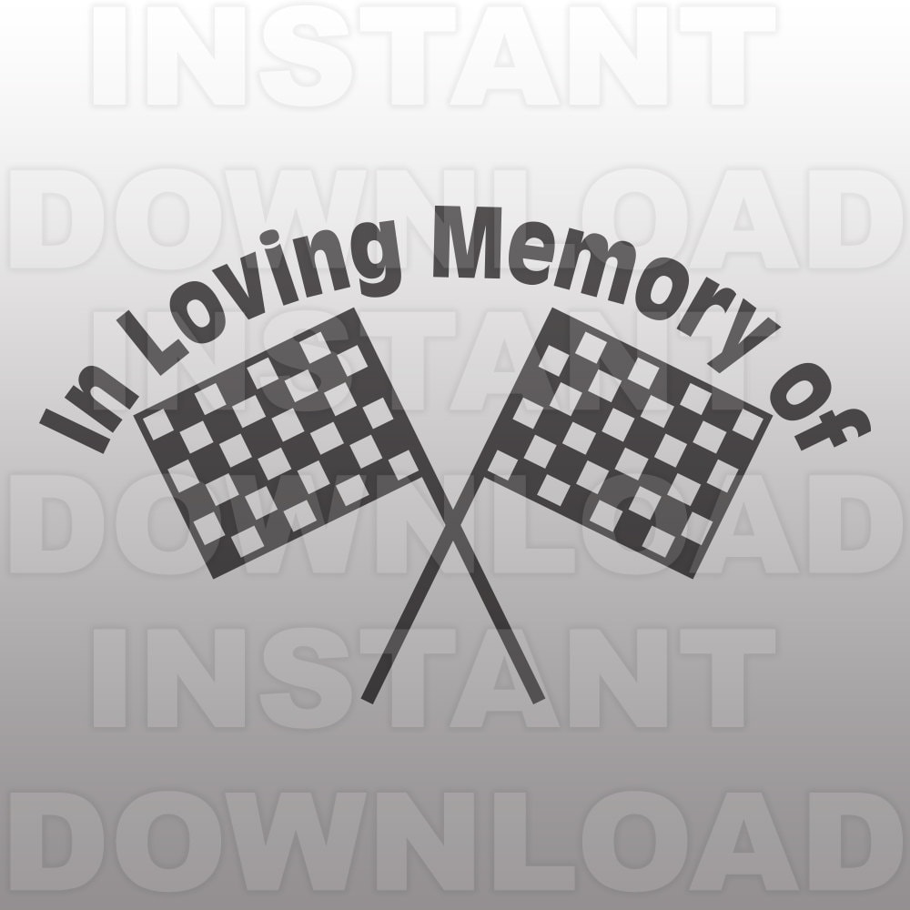 In Loving Memory Memorial Racing Checkered Flag SVG File -commercial ...