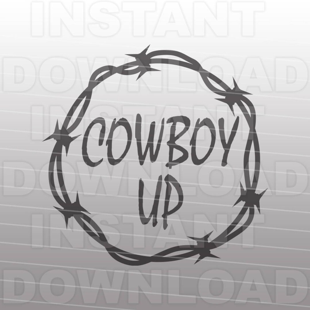 Cowboy up SVG File,country Music Svg,barbed Wire Svg -commercial ...
