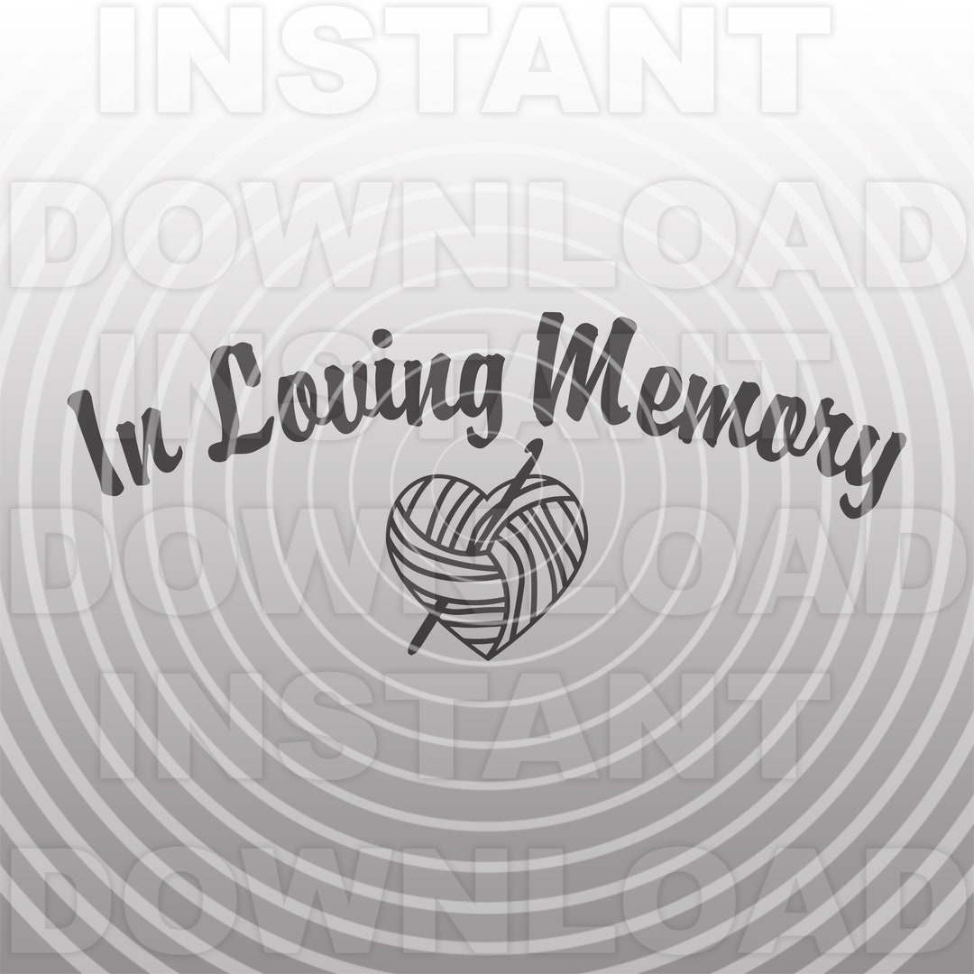 In Loving Memory Yarn Heart With Crochet Hook SVG File -vector Clipart ...