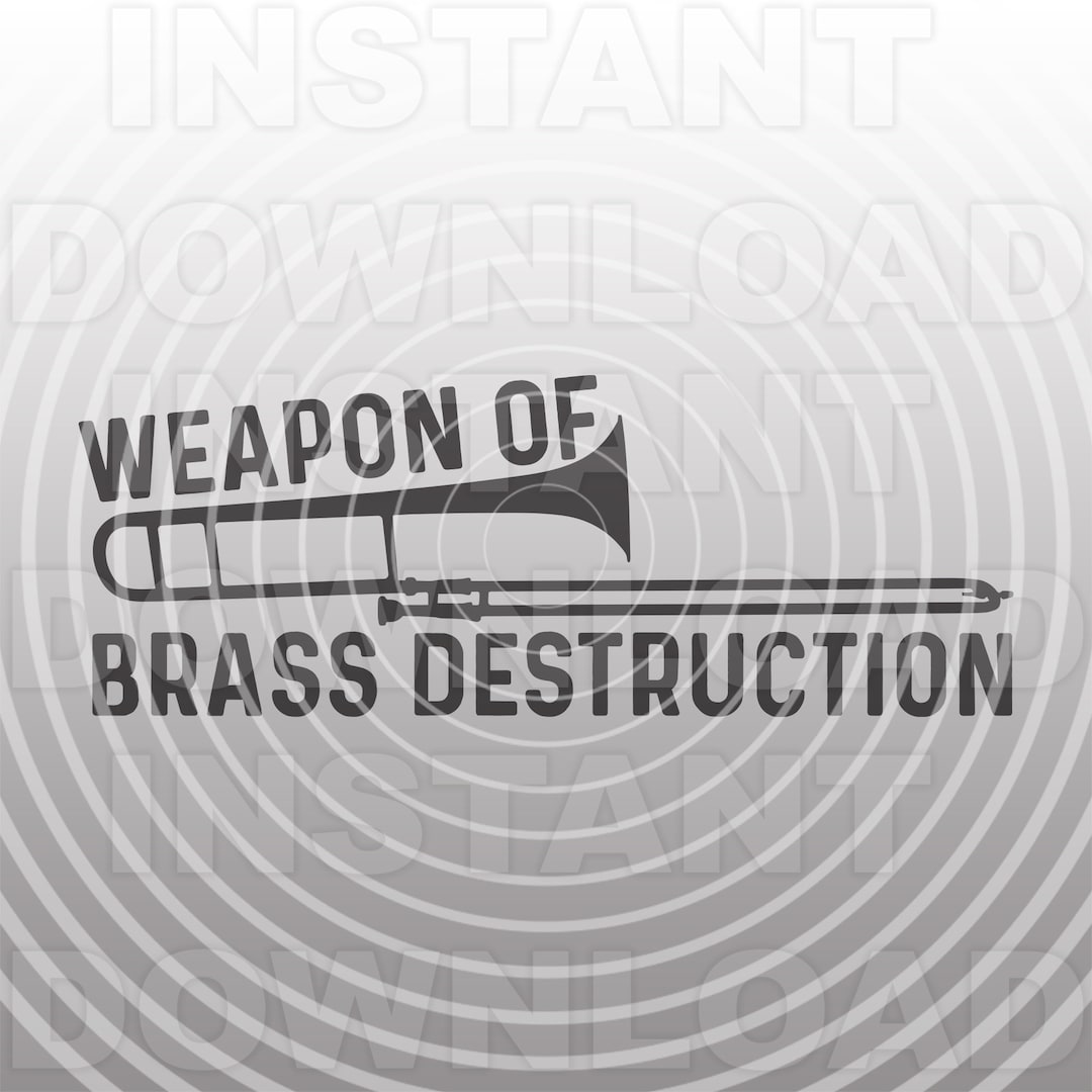 Trombone SVG File,marching Band Weapon of Brass Destruction SVG -vector ...