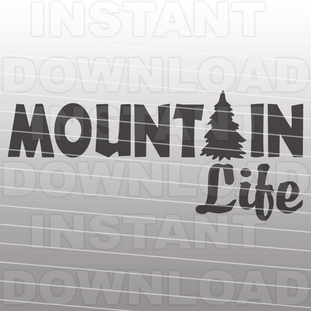 Mountain Life SVG File,hiking SVG File,camping SVG File-vector Art for ...
