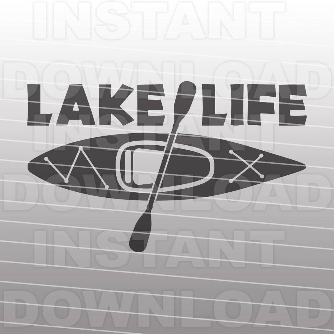 Lake Life With Kayak SVG File,kayaking SVG File -vector Clip Art for ...