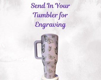 Engraving on YOUR Tumbler - Etsy