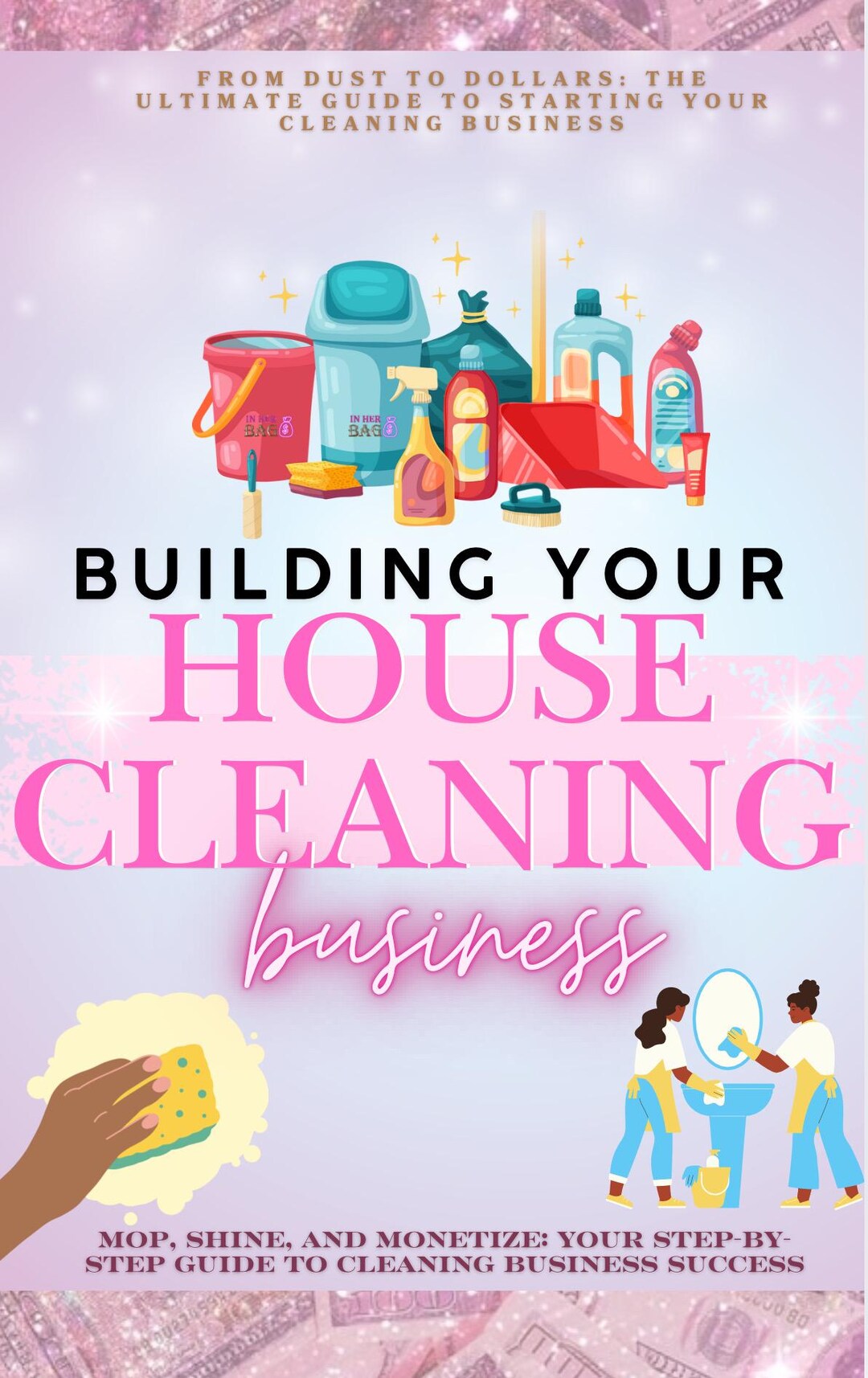 Building Your House Cleaning Business | Step by Step Guide | Shine ...