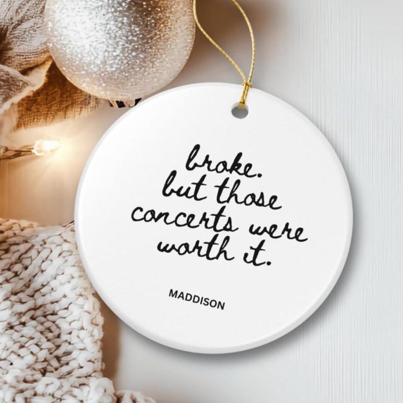 Custom Concert Lover Ceramic Ornament, Personalized Broke but Those ...