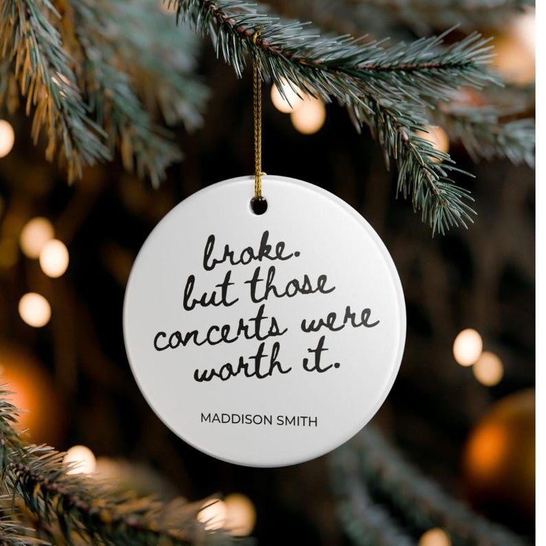 Custom Concert Lover Ceramic Ornament, Personalized Broke but Those ...