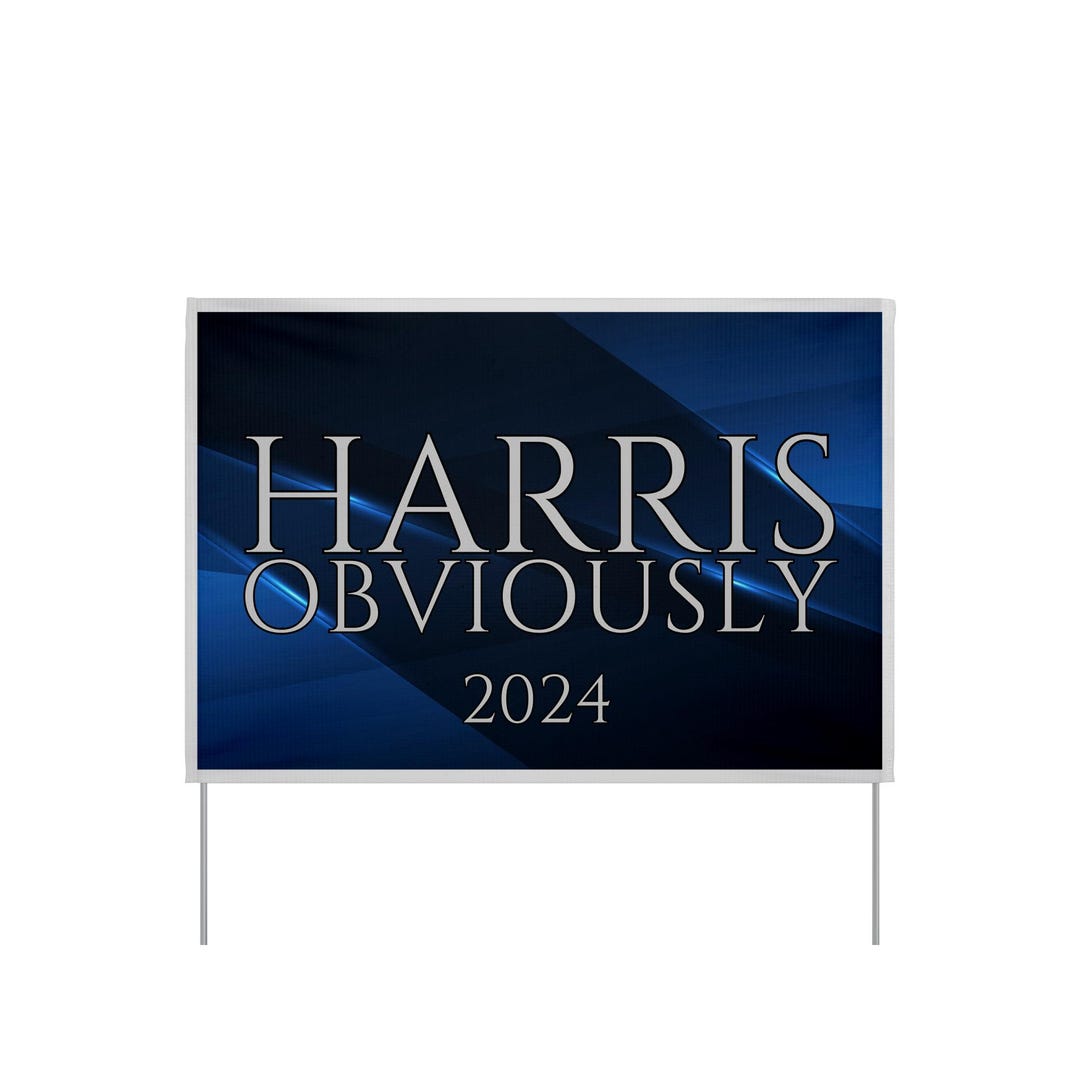 Kamala Harris Obviously 2024 Yard Sign Double Sided Vinyl US Election ...
