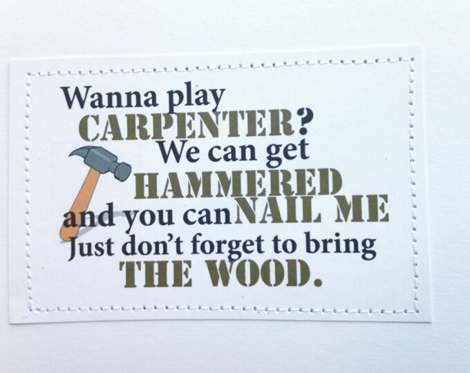 Funny Sexy Card. Wanna Play Carpenter. | Etsy