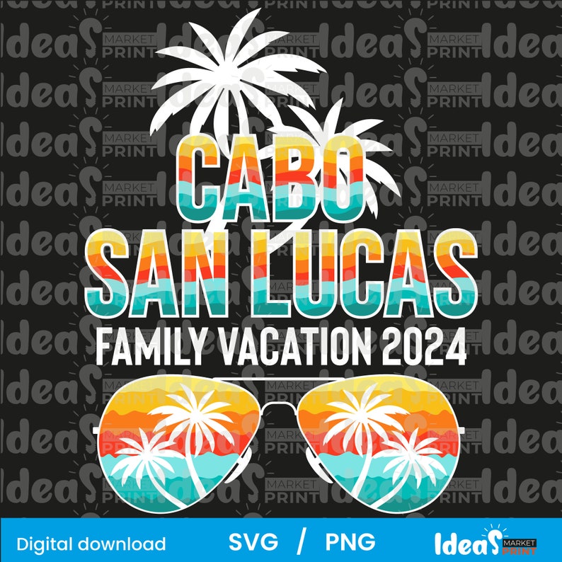 Cabo San Lucas 2024 Family Digital File, Family Vacation Svg, Svg ...