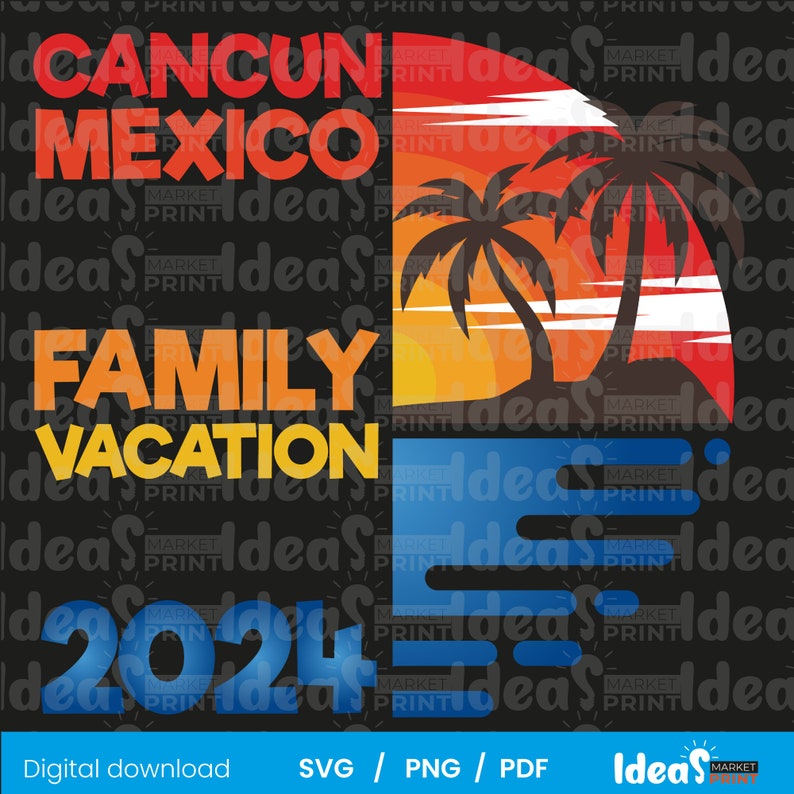 Cancun Mexico 2024 Digital File ,family Vacation Svg, Svg, Family ...