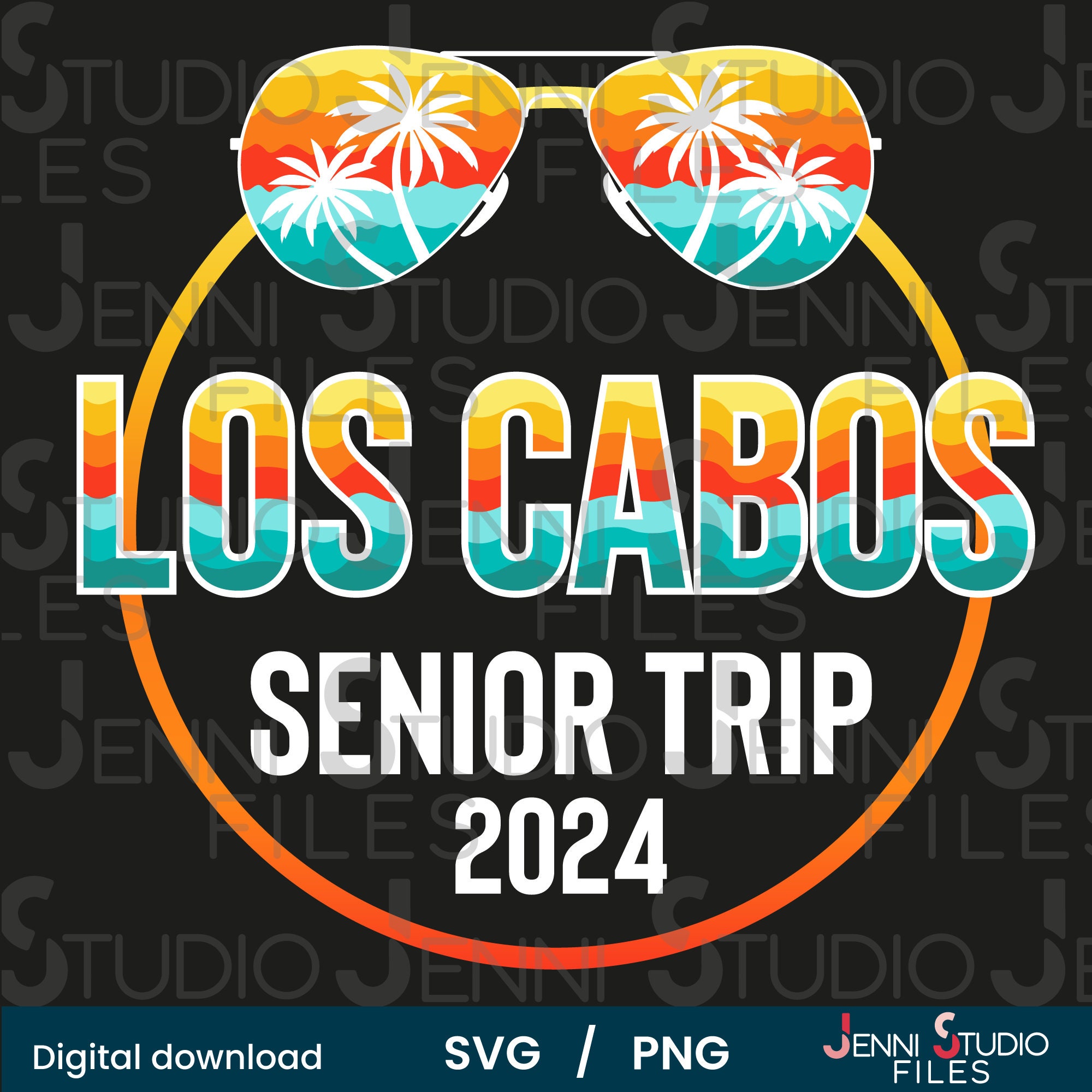 Los Cabos 2024 Senior Trip Digital File, Friends Vacation Svg, Grad ...