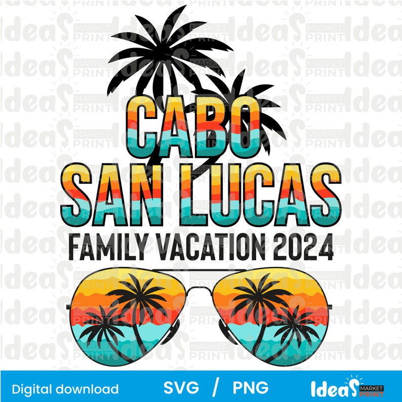 Cabo San Lucas 2024 Family Digital File, Family Vacation Svg, Svg ...