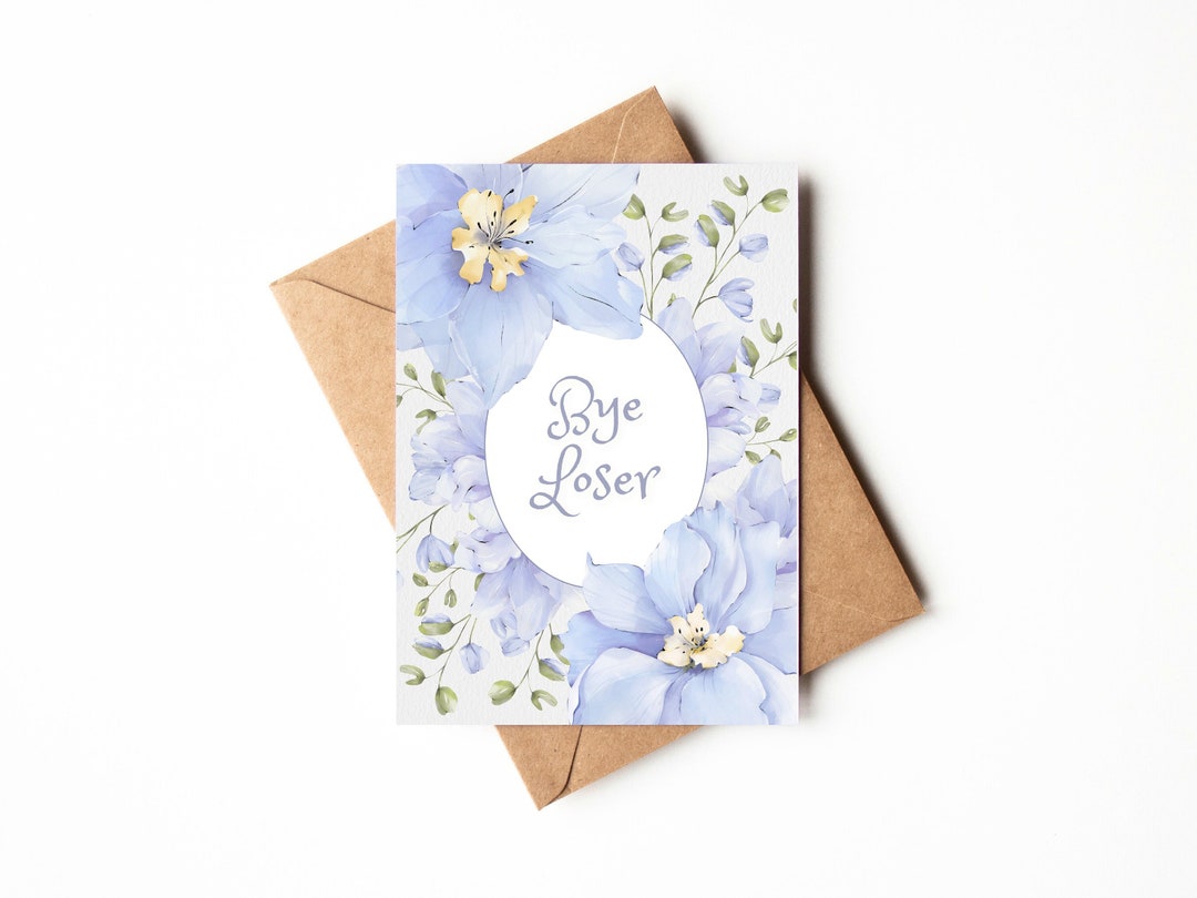 Bye Loser Card Funny Goodbye Card Printable Digital Download Card Funny ...