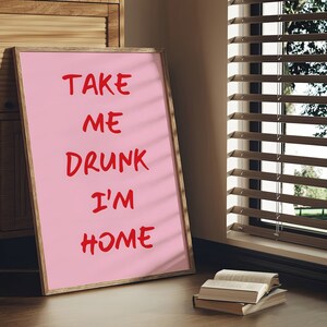 Take Me Drunk I'm Home Wall Art Therapy Print Vintage Bar Cart Retro ...
