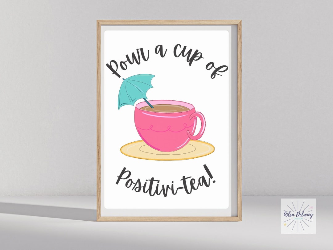 Positivi-tea Print, Tea Poster, Tea Wall Art, Fun Kitchen Wall Art, Tea ...