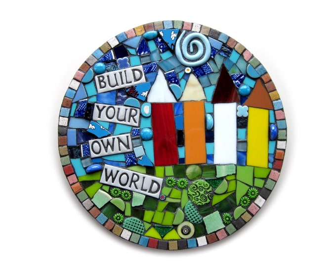 Build Your Own World. handmade Round Mixed Media Mosaic - Etsy