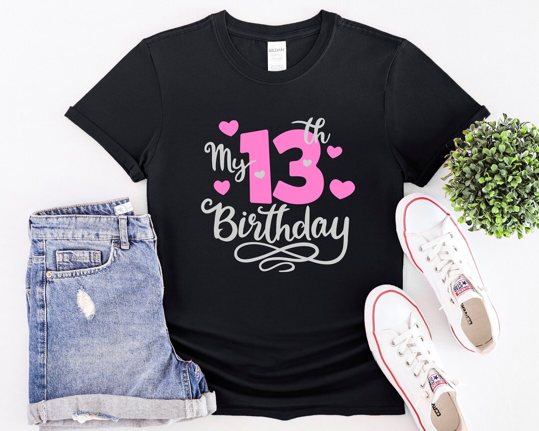 Thirteen Birthday T-shirt, 13th Birthday Shirt, Gift for Her, 13th ...