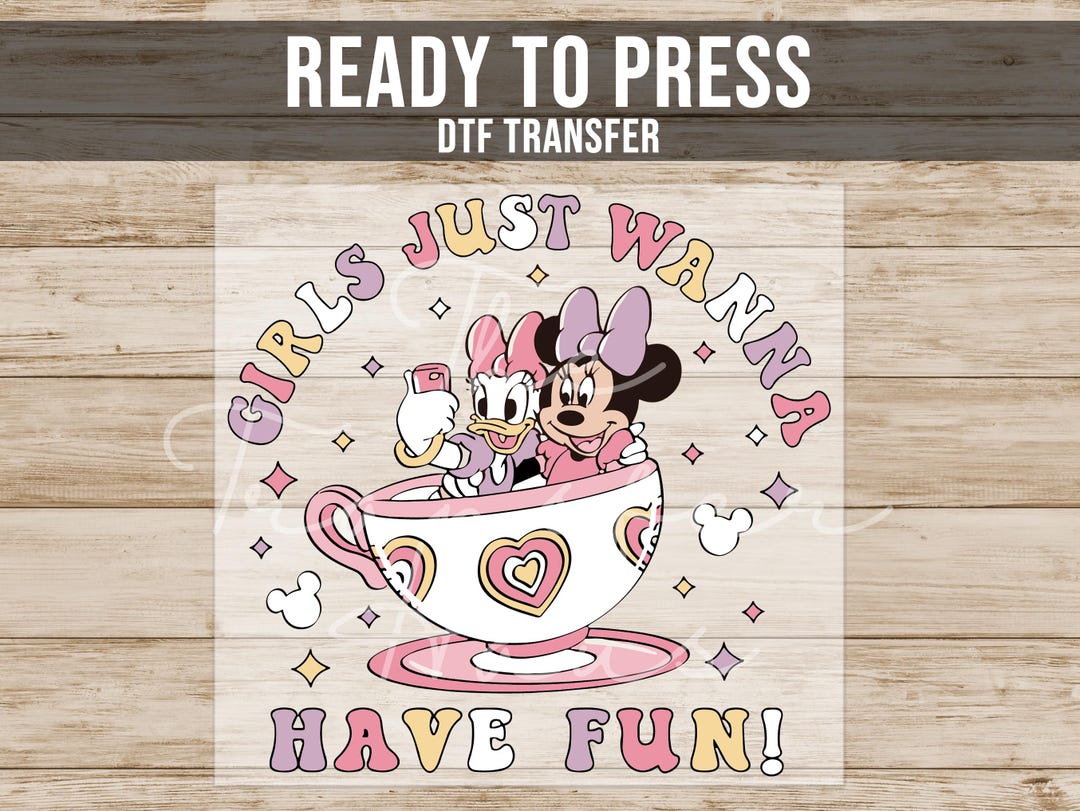 Girls Just Want to Have Fun DTF Transfer - Ready to Press Transfer ...