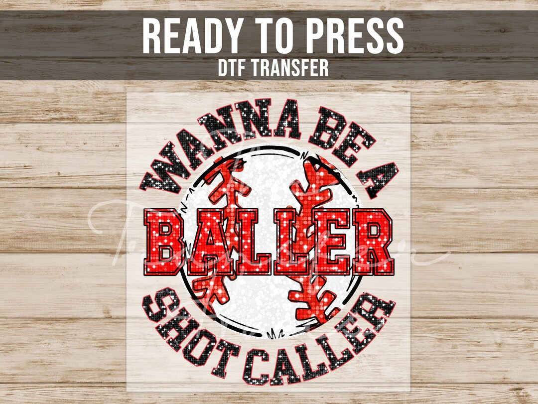 Faux Glitter Baseball Wanna Be A Baller Shot Caller DTF Transfer ...