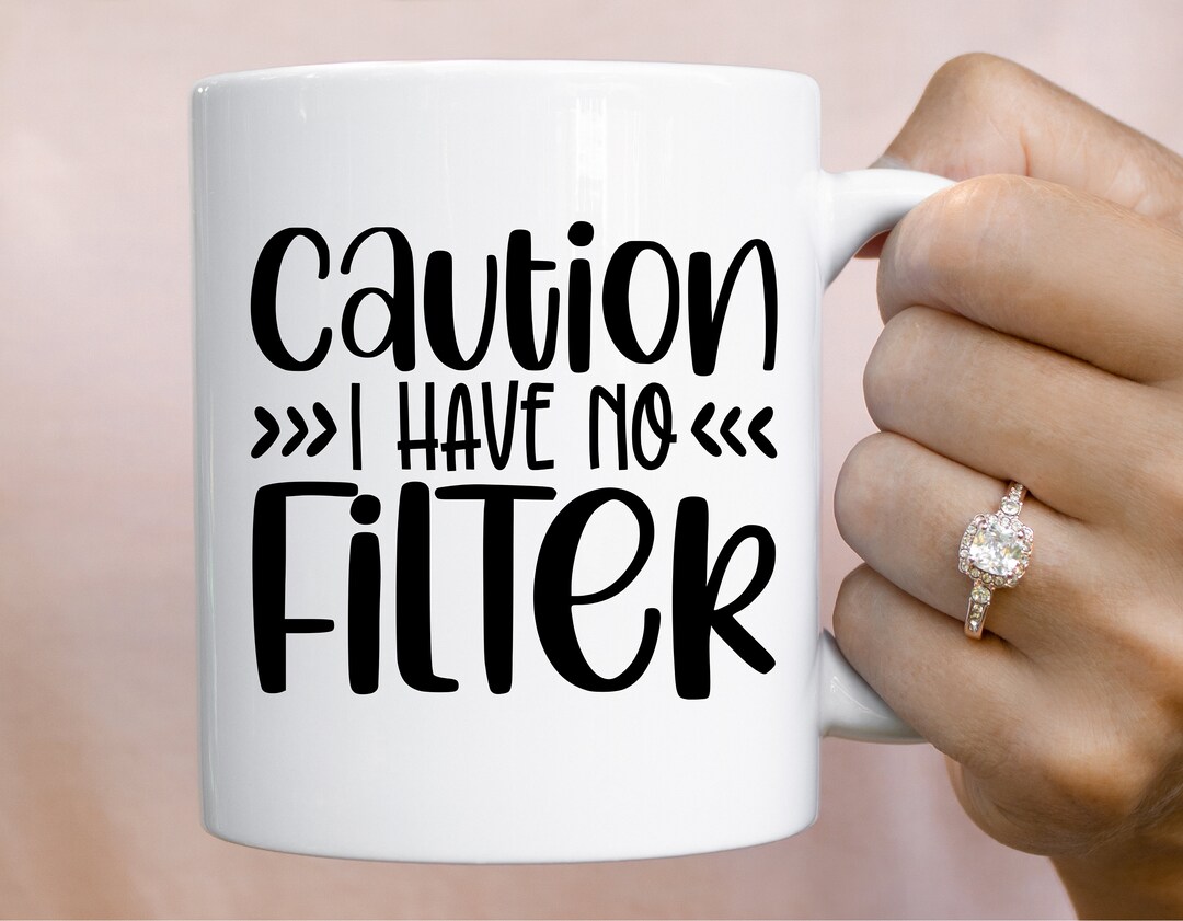Caution I Have No Filter Mug, Mug for Coworker, Gift for Coworker, Mug ...